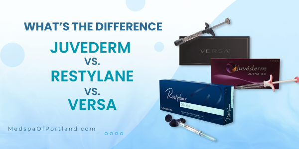 Juvederm vs. Restylane vs. Versa | Which is Best For You in California?